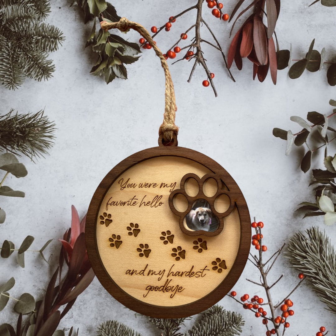 Ornament - You were my favorite hello and my hardest goodbye pet memor ...